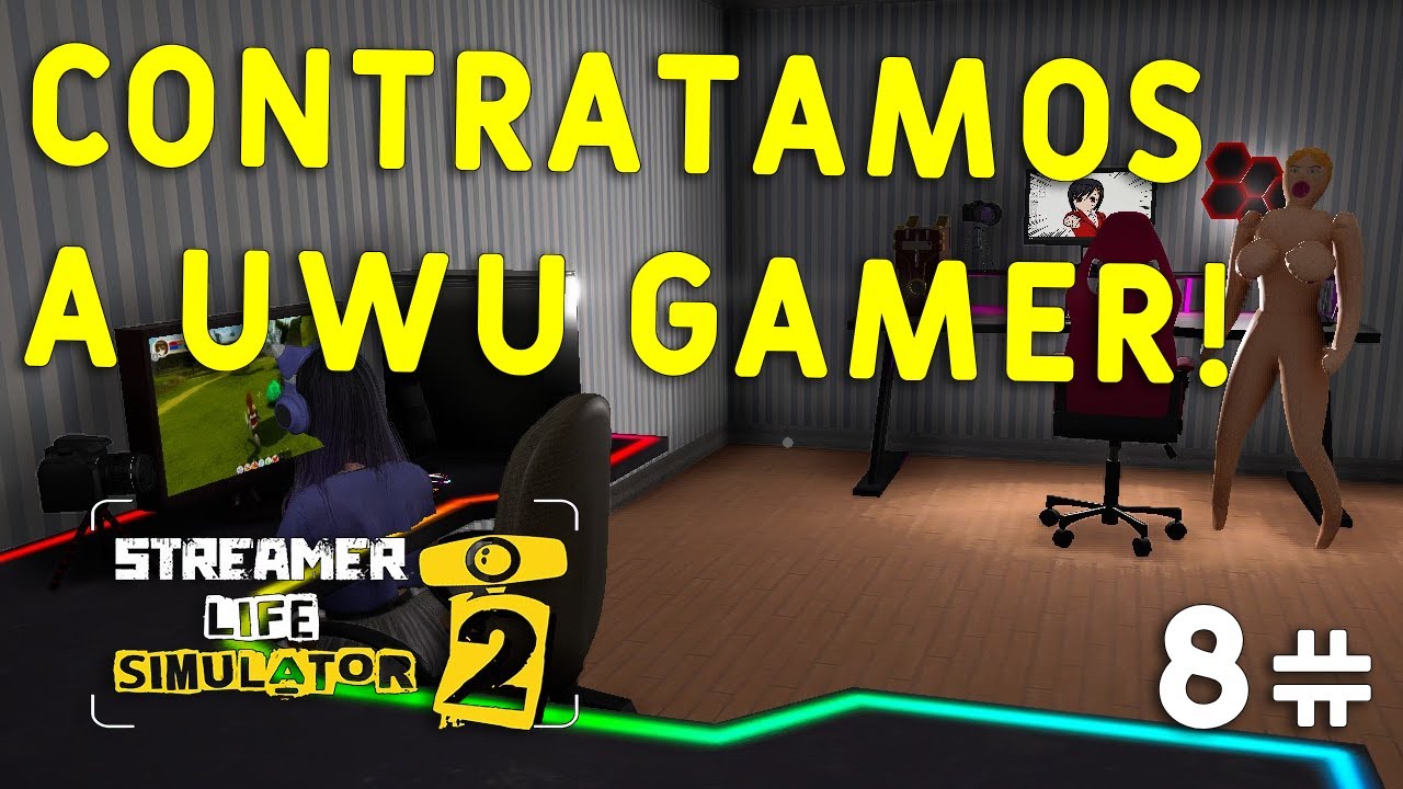CONTRATO A LA UWU GIRL Y COMPRAMOS EL MEJOR PC! 8# | Streamer Life ...
