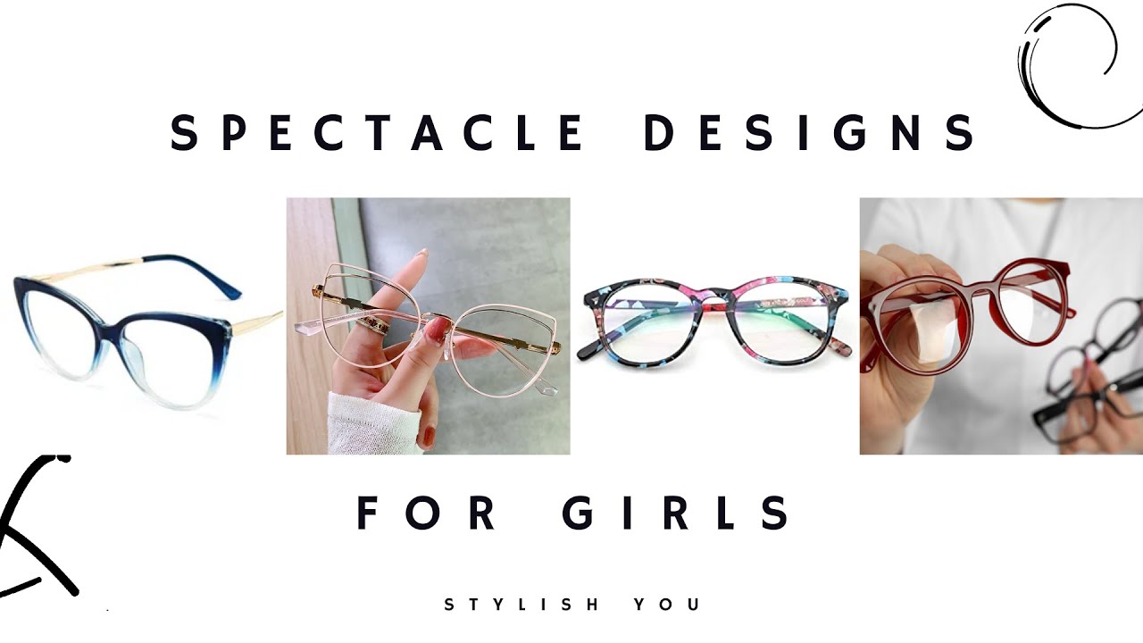 Spectacle Designs for Girls | 2023 - YouTube