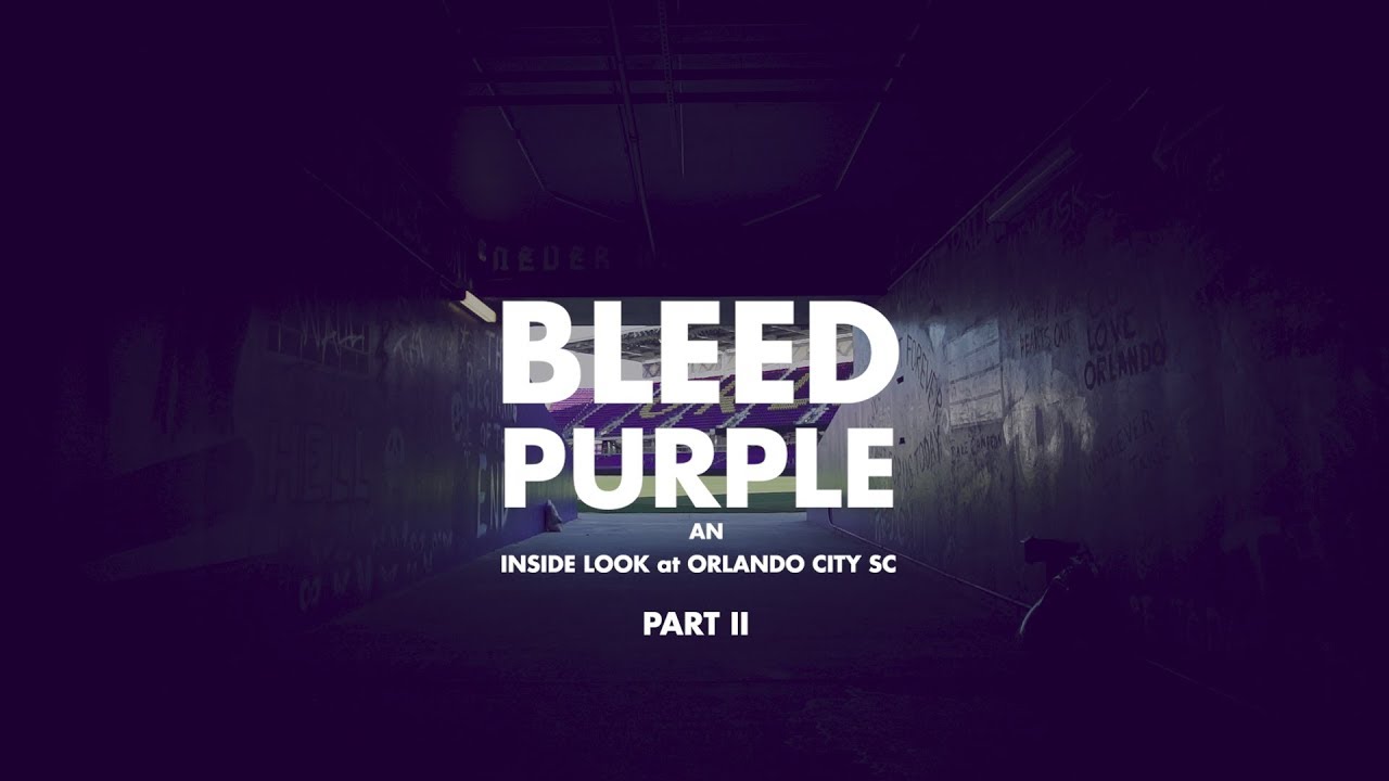 Bleed Purple | An Inside Look at Orlando City SC | Part II - YouTube
