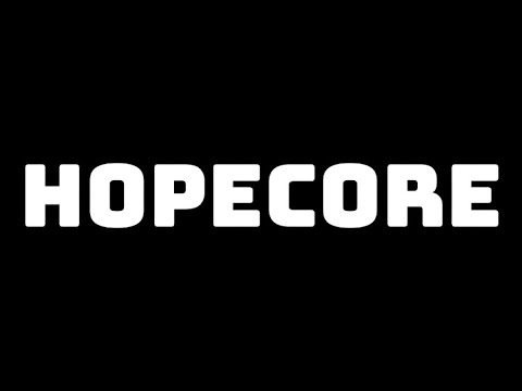 “HOPECORE” - YouTube