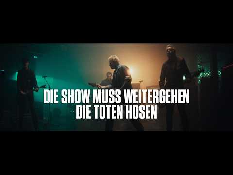 Die Toten Hosen // Die Show muss weitergehen (Offizielles Musikvideo)