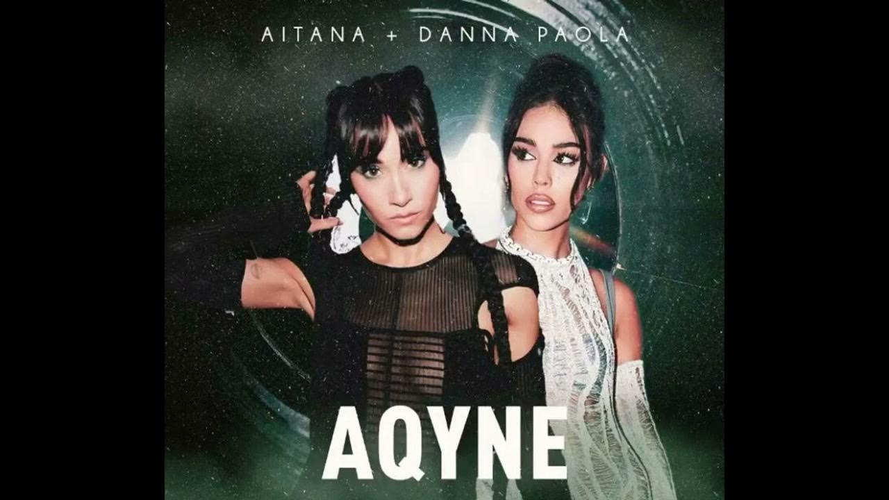 Aitana, Danna Paola - AQYNE (Cover) - YouTube