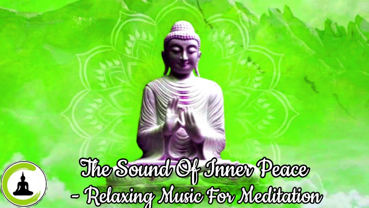 The Sound Of Inner Peace, Healing and Meditation Music, Relaxing Music ...