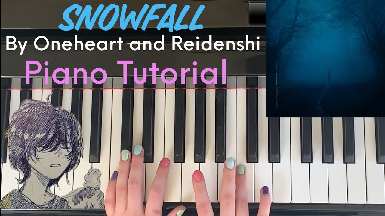 Snowfall by Øneheart x reidenshi - Easy Piano Tutorial - YouTube