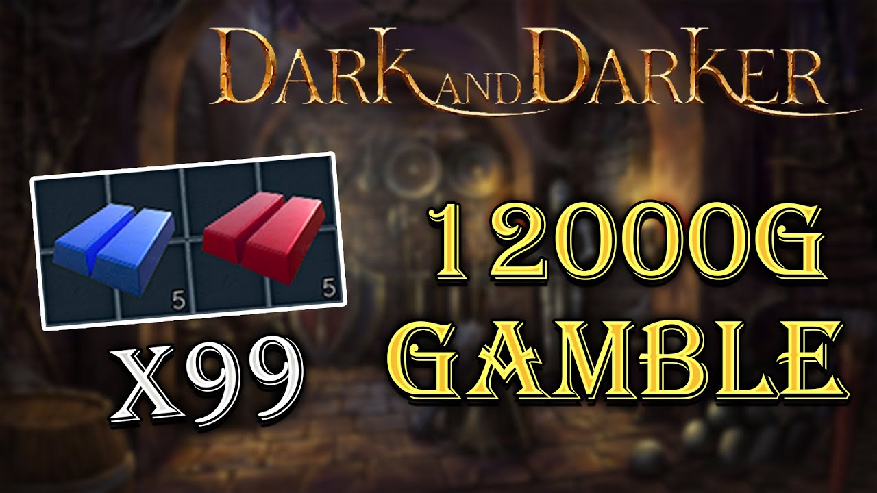 The Most Degenerate Gambler in Dark and Darker│12000g Gamble - YouTube