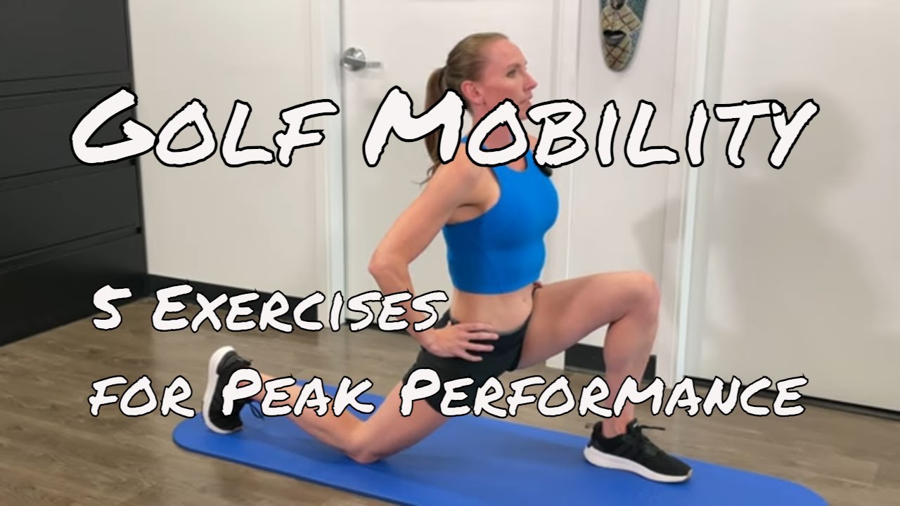 Master Your Mobility: Five Golf Exercises for Peak Performance - YouTube