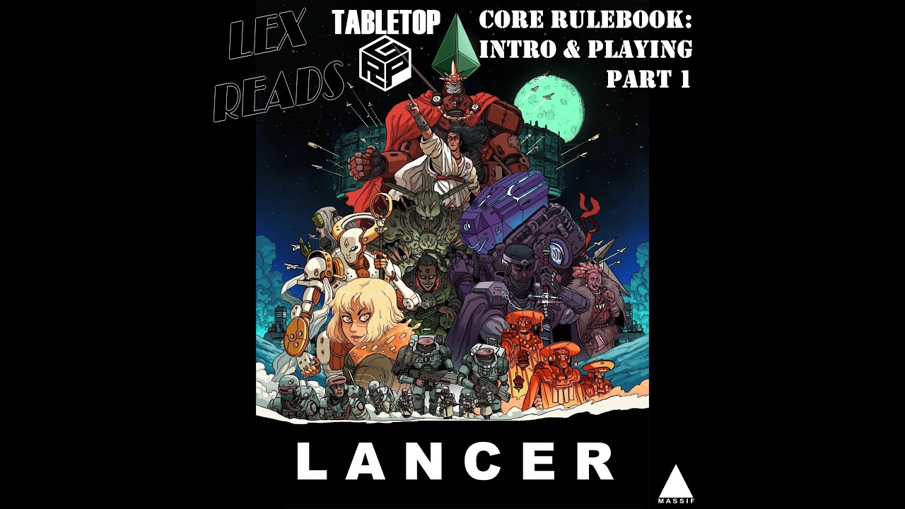 Lex Reads - LANCER RPG - Core Rulebook Read-along - Foundry VTT/The ...