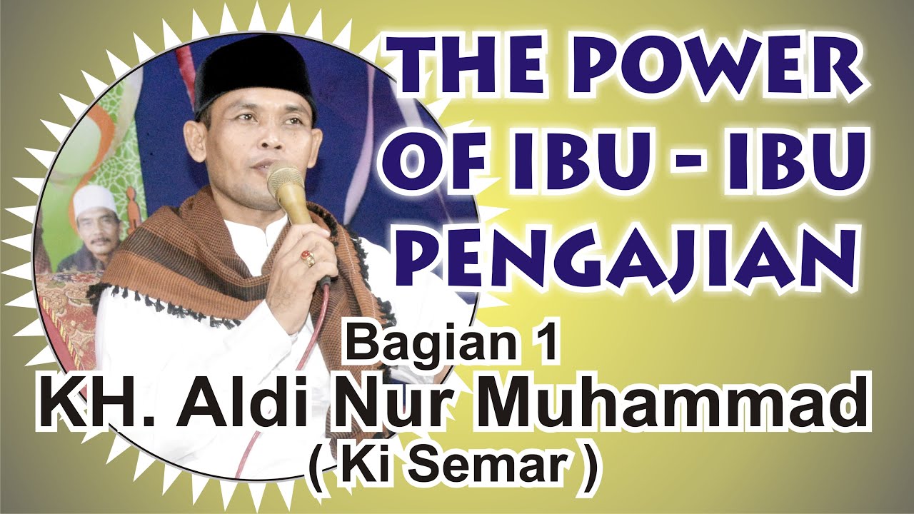 Bagian 1 Ki Semar / KH. Aldi Nur Muhammad - YouTube
