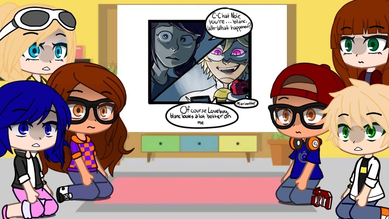 MLB Reacts to Comic Dub "Chat Blanc" (Sad?) •GachaClub• [ScalacticZoe ...