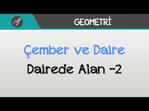 Çember ve Daire - Dairede Alan -2
