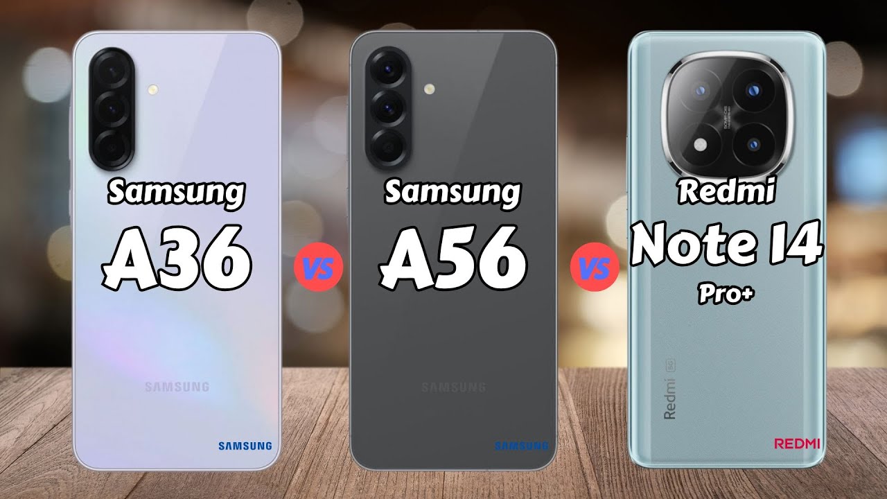 Samsung A36 vs Samsung A56 vs REDMI Note 14 Pro Plus - YouTube