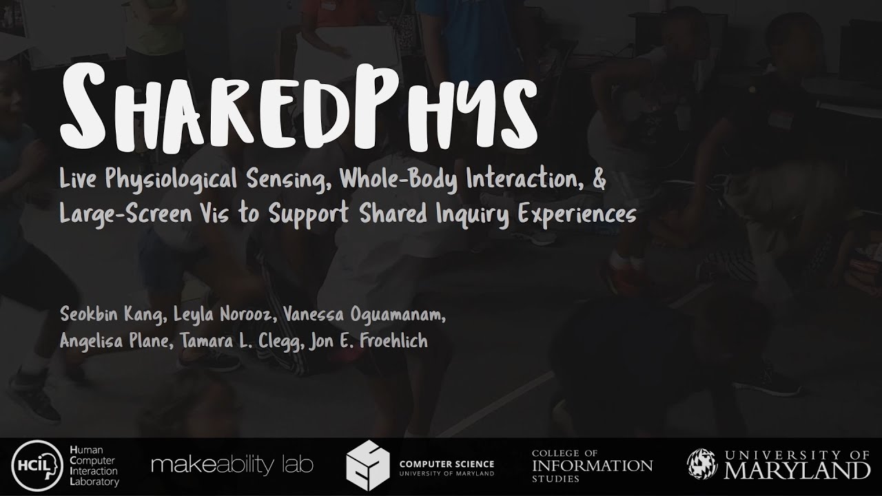 SharedPhys: Live Physiological Sensing, Whole-Body Interaction, and Large-Screen Visualization ...