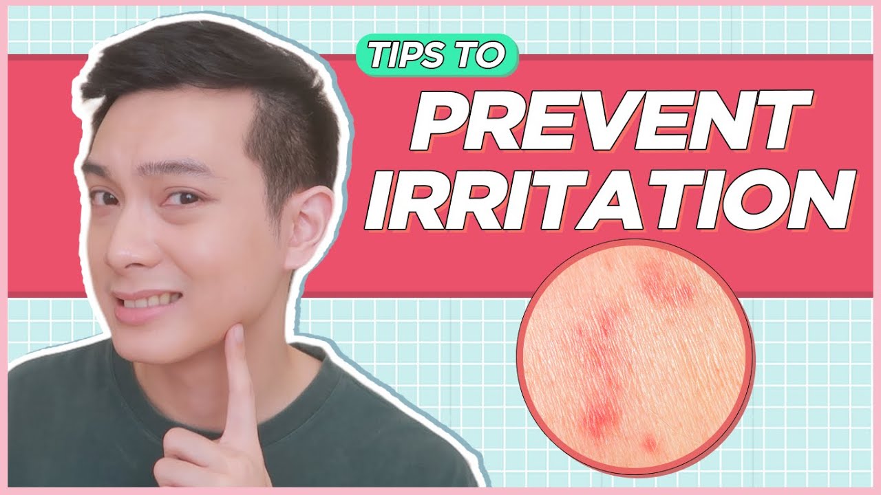 Top Tips to PREVENT IRRITATION! Evidence-based Skincare Tips from ...
