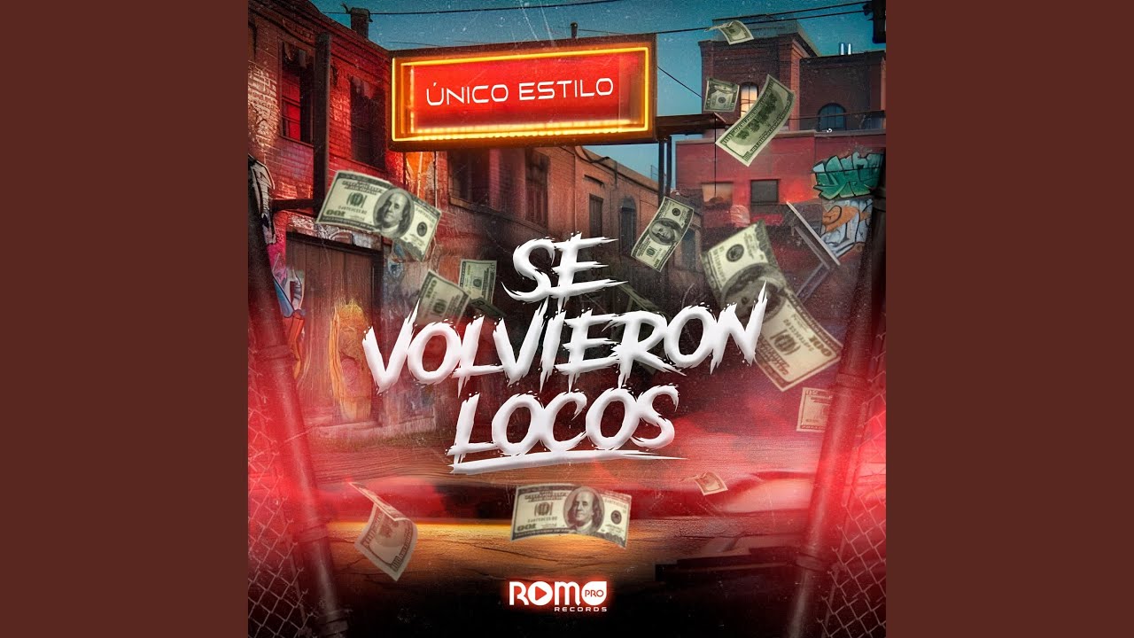 Se Volvieron Locos - Único Estilo: Song Lyrics, Music Videos & Concerts