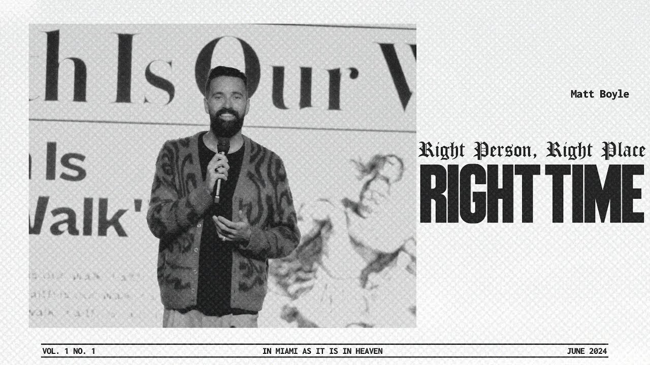 Right Person, Right Place, Right Time | Matt Boyle - YouTube