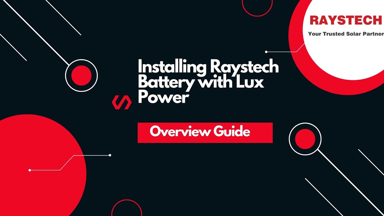 Effortless Energy: Installing 2 Raystech Battery RT5100 with Lux Power ...