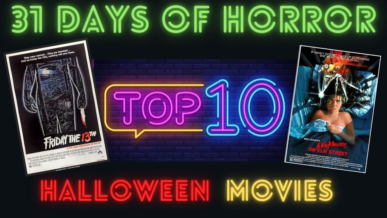 31 Days of Horror | Day 23 - Top 10 Halloween/Horror Films in My ...