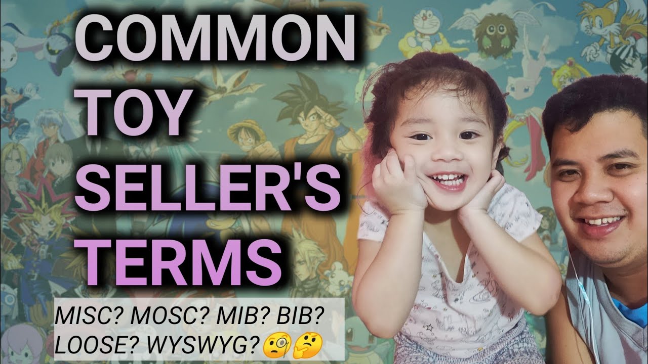 COMMON TOY SELLER'S TERMS MIB MISB MOSC BIB LOOSE - YouTube