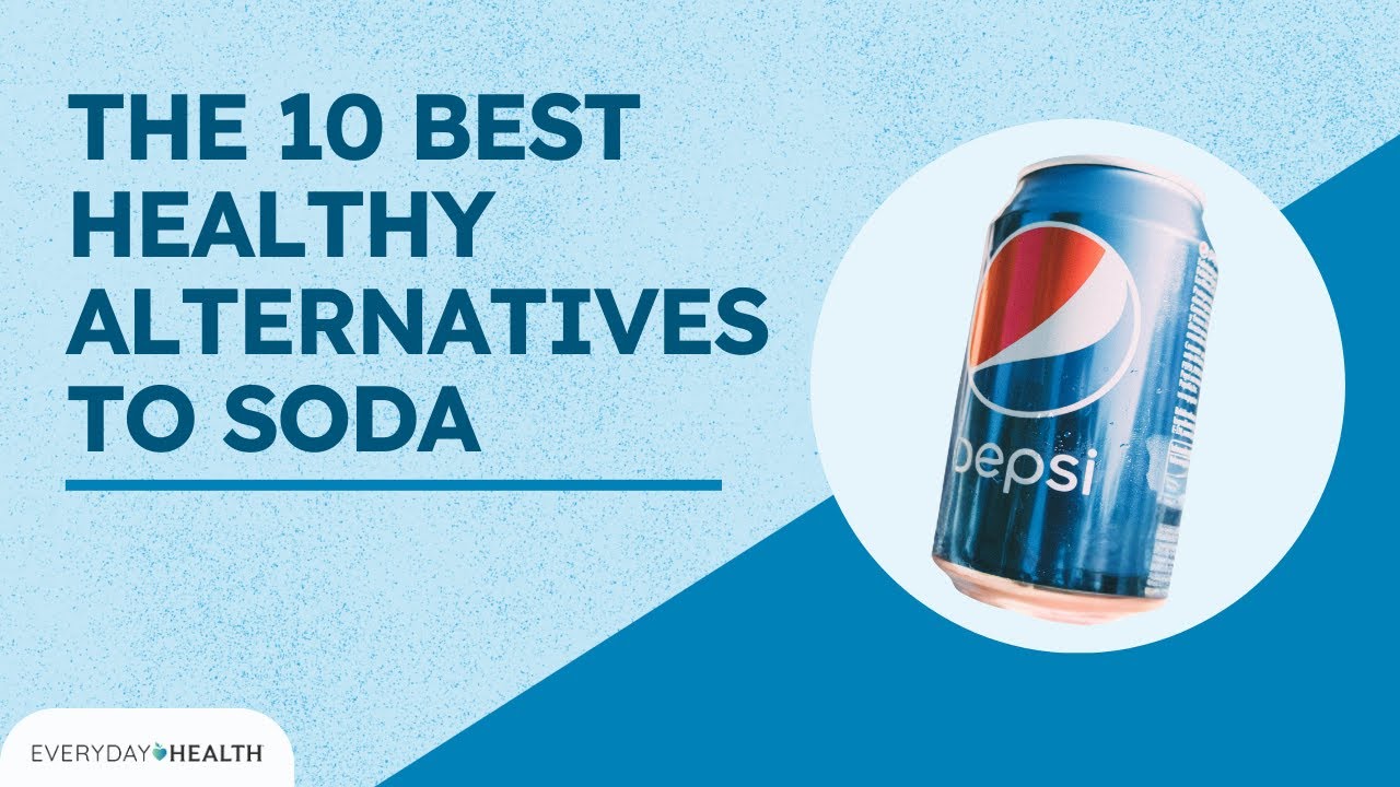 The 10 Best Healthy Alternatives to Soda - YouTube