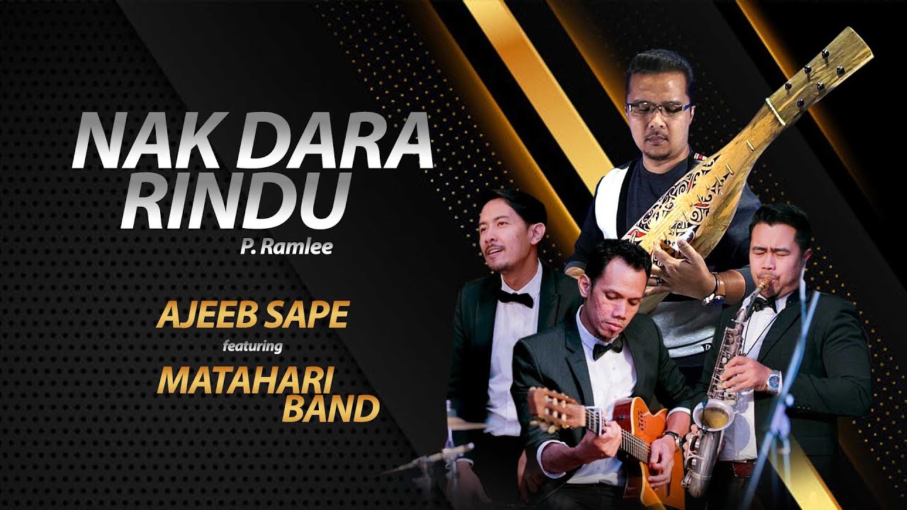 NAK DARA RINDU - Ajeeb Sape feat MATAHARI BAND - YouTube