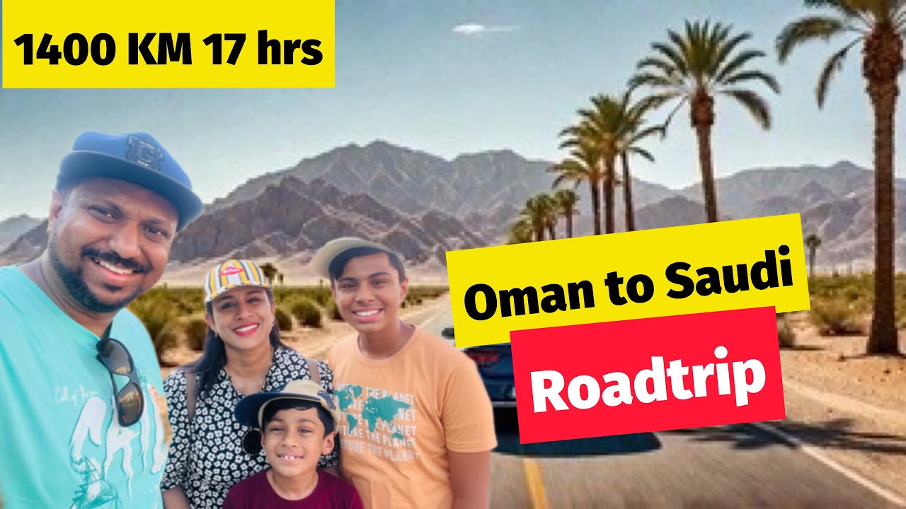 Oman to Saudi Roadtrip 🚘 How to go Saudi from Oman by Car | Saudi Oman ...