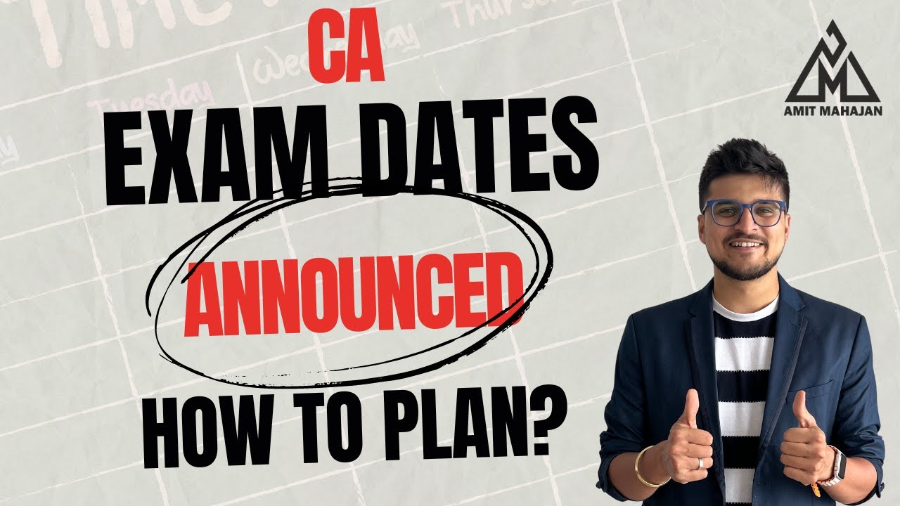 CA Exam Dates Announced | January 2025 | How to plan? | CA Amit Mahajan ...