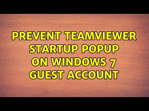 Prevent TeamViewer Startup Popup on Windows 7 Guest Account (5 ...