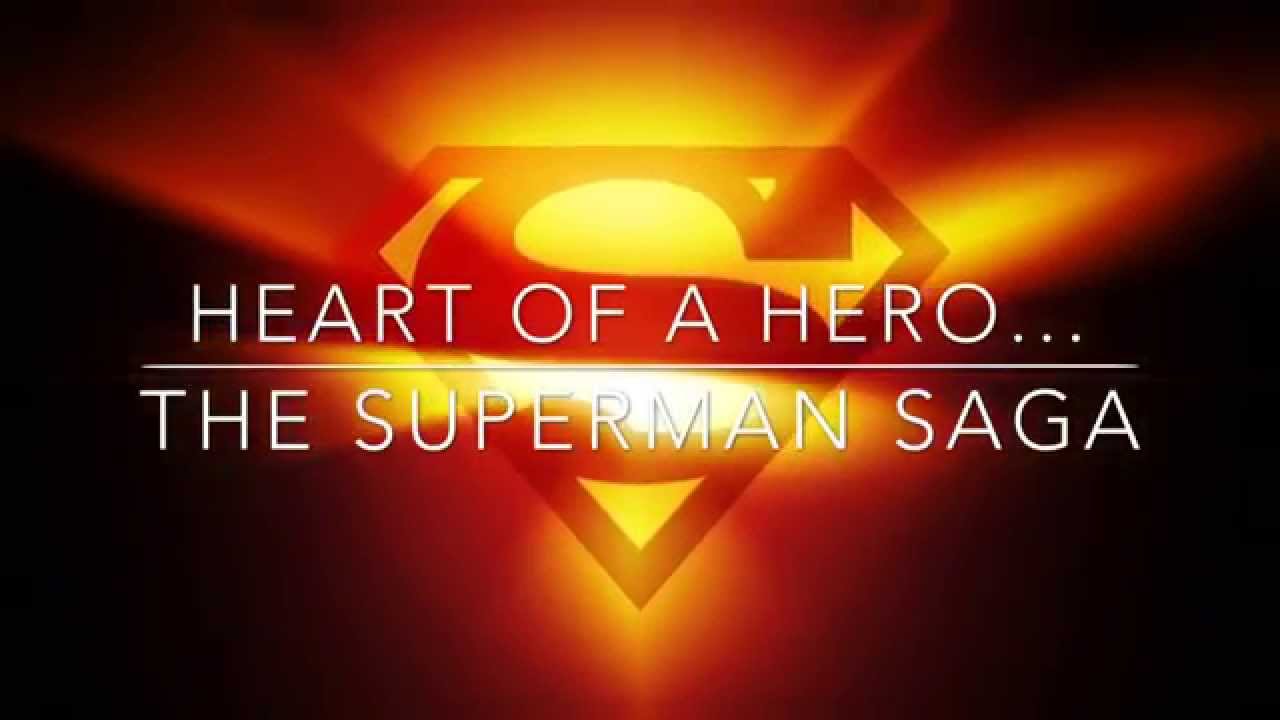 Superman Saga - Heart of a Hero - YouTube