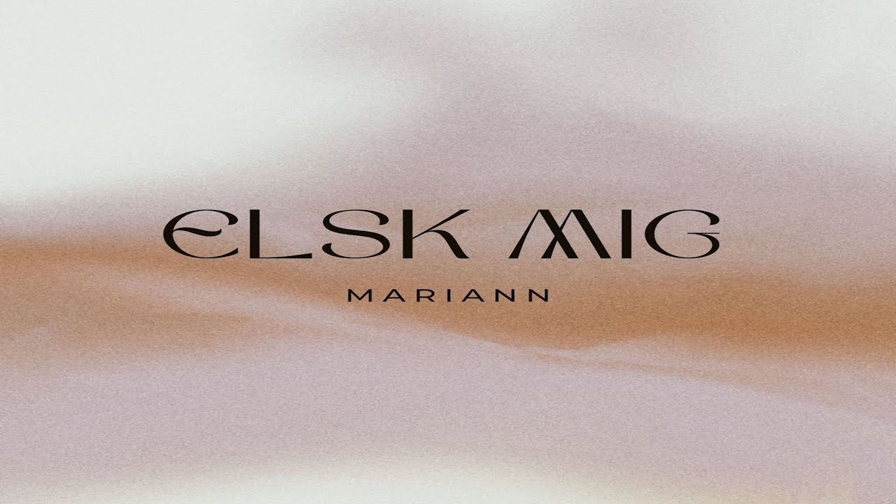 Elsk Mig - Mariann - YouTube