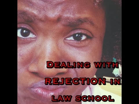 How to Deal with Rejection in Law School - YouTube