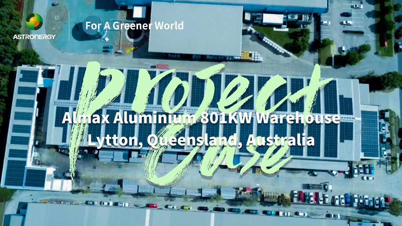 Astronergy Project Cases -- Almax Aluminium 801KW Warehouse - YouTube