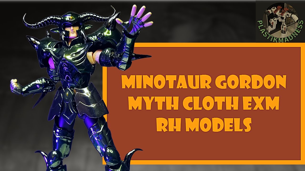 MINOTAUR GORDON - MYTH CLOTH EXM - RH MODELS UNBOX & REVIEW #saintseiya ...