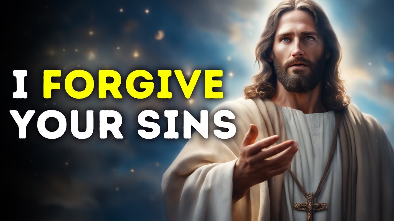 I Forgive Your Sins | Gods message today | God blessings message | God ...
