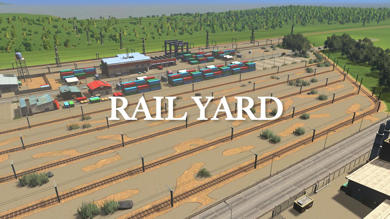 Realistic Rail Yard Construction | Eden Valley #003 | Cities: Skylines ...