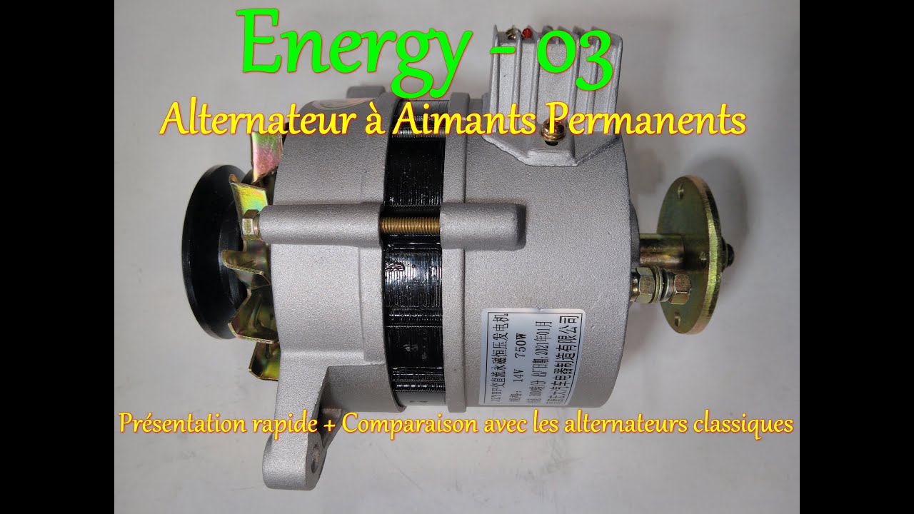 Energy - 03 - Alternateur à Aimants Permanents (Présentation rapide ...