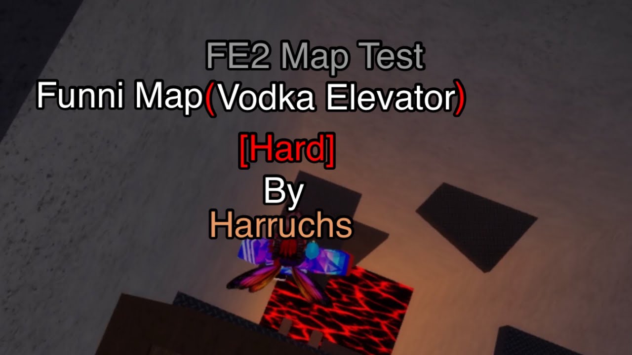 FE2 Test Map - Funny Map (Vodka Elevator) [Hard] By Harruchs - YouTube