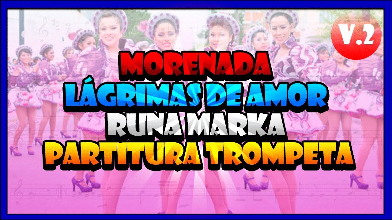 (Partitura Numerada Morenada) 💃Lágrimas de Amor - Runa Marka🎺 - YouTube
