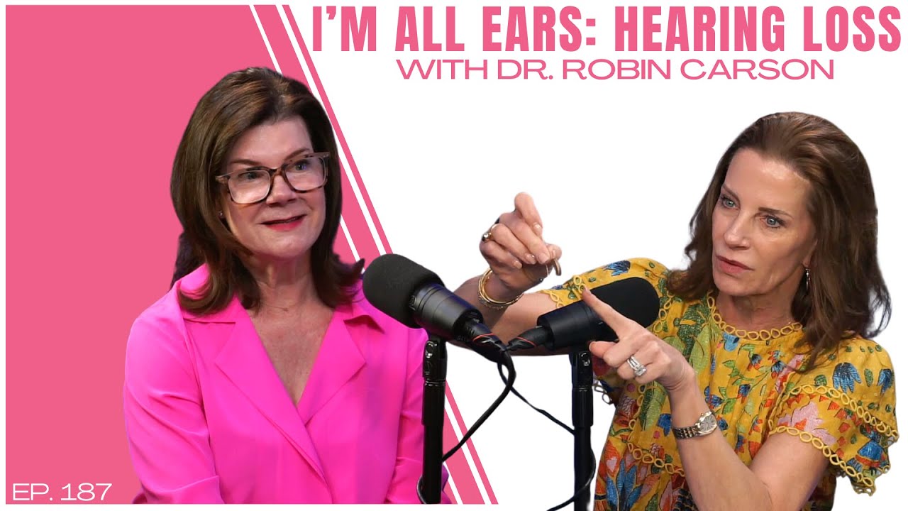 I’m All Ears: Hearing Loss with Dr. Robin Carson - YouTube