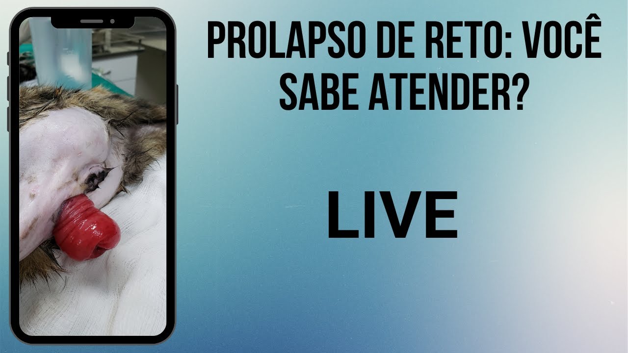 Prolapso de Reto: Você Sabe Atender? - YouTube