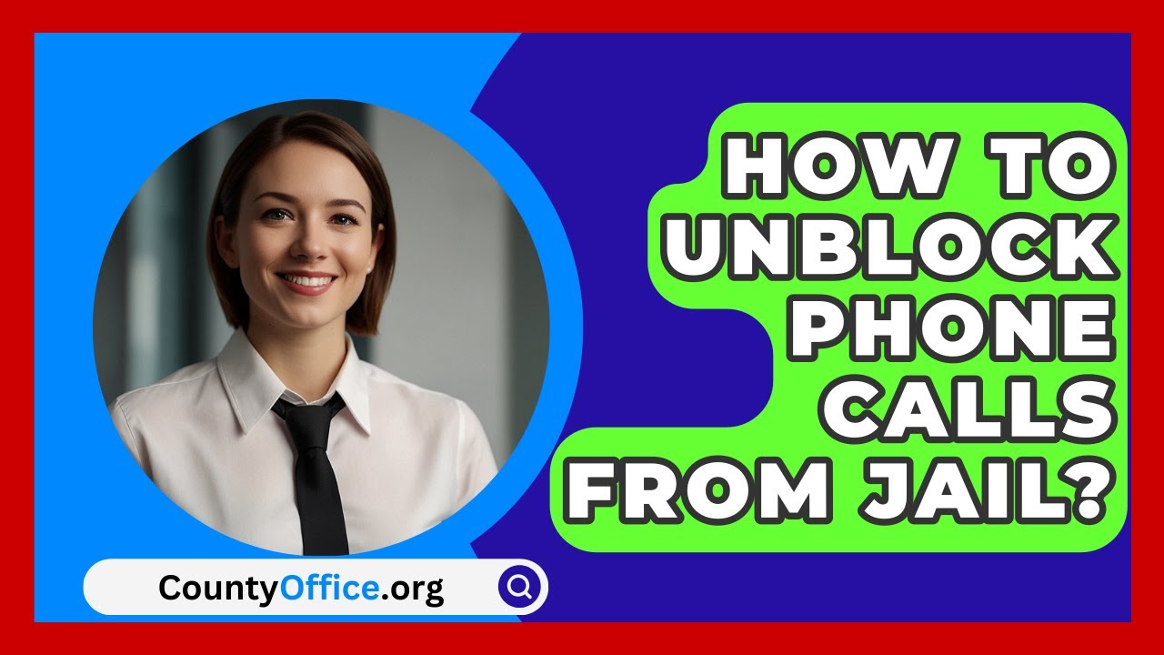 How To Unblock Phone Calls From Jail? - CountyOffice.org - YouTube
