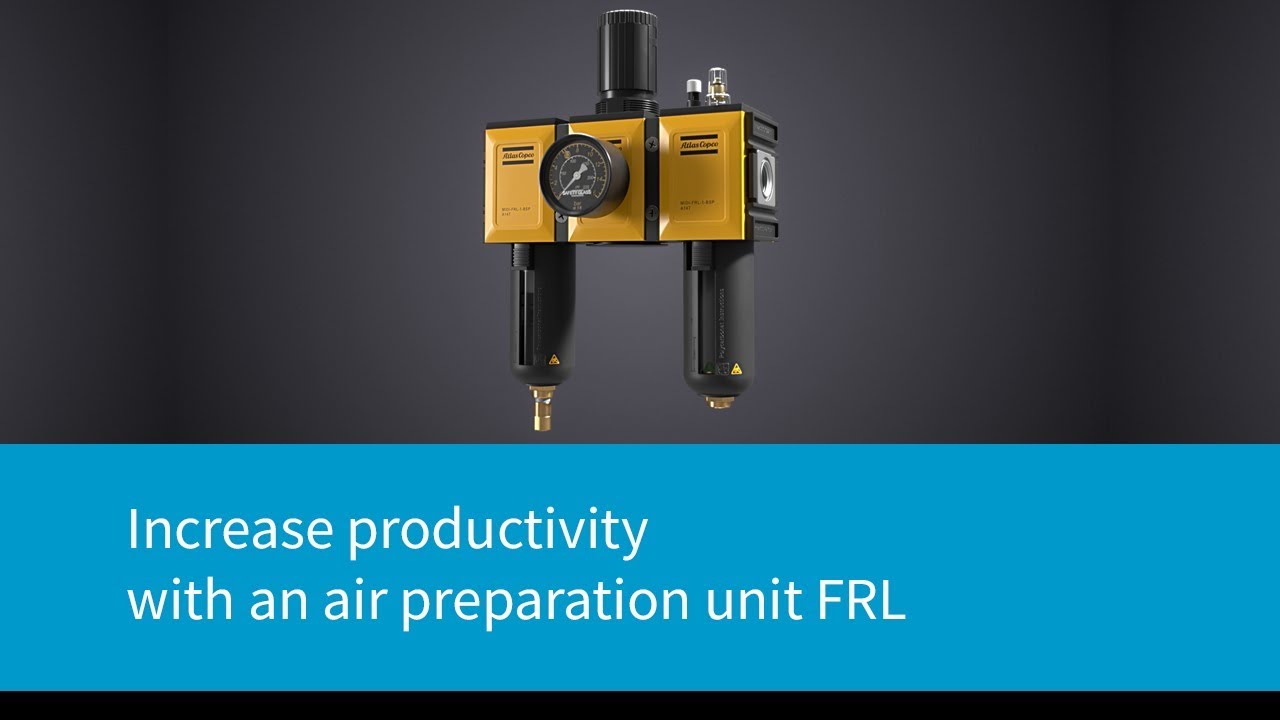 Increase productivity with Atlas Copco's new air preparation units ...