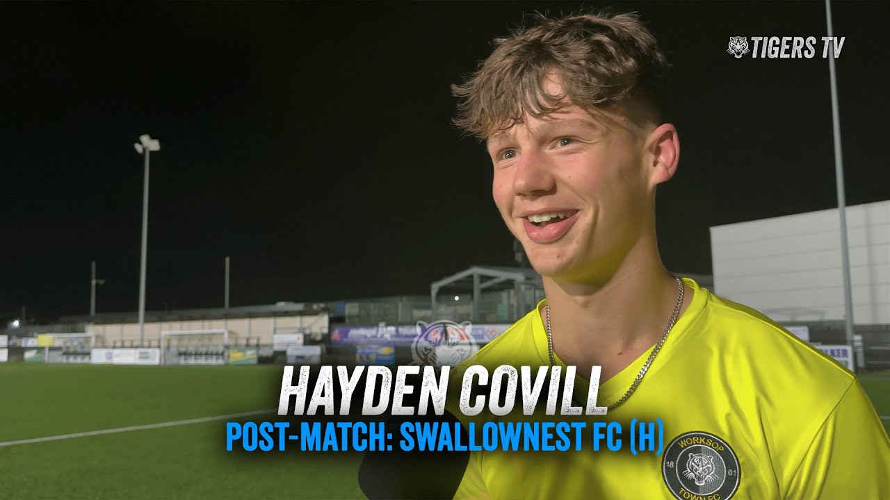 POST-MATCH | Worksop Town Academy Scholar Hayden Covill on scoring for ...