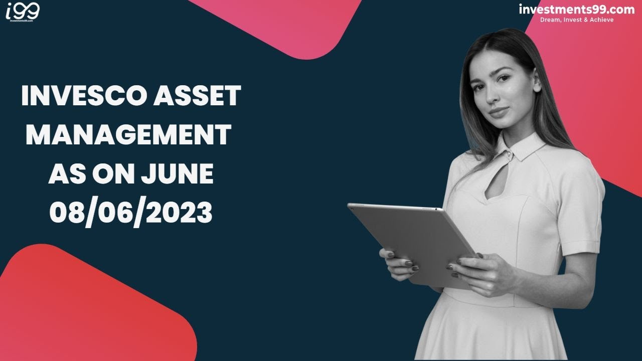 Invesco Asset Management- www.investments99.com - i99 - YouTube