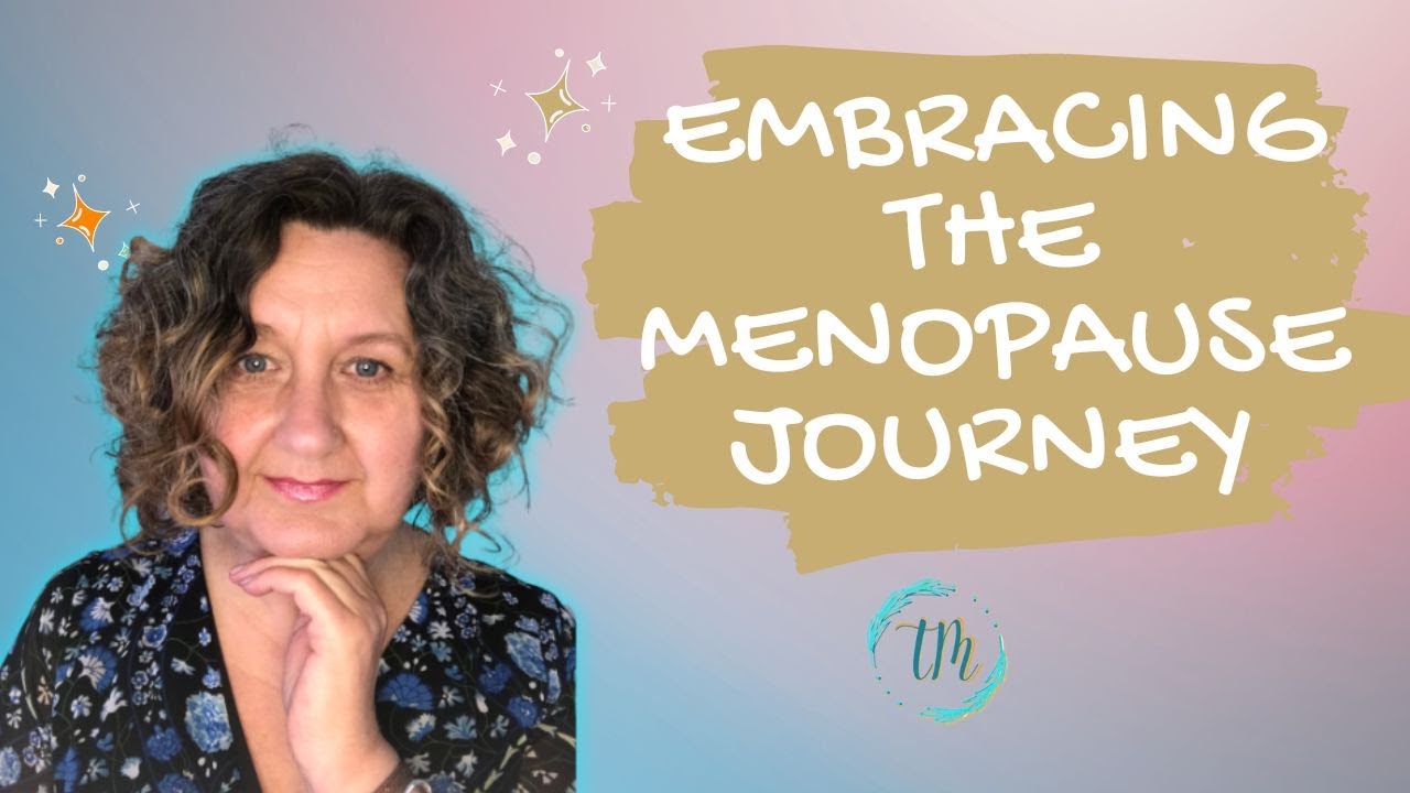 Embracing the Menopause Journey - YouTube
