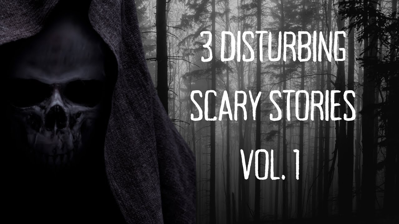 3 True Disturbing Scary Stories (Vol. 1) - YouTube