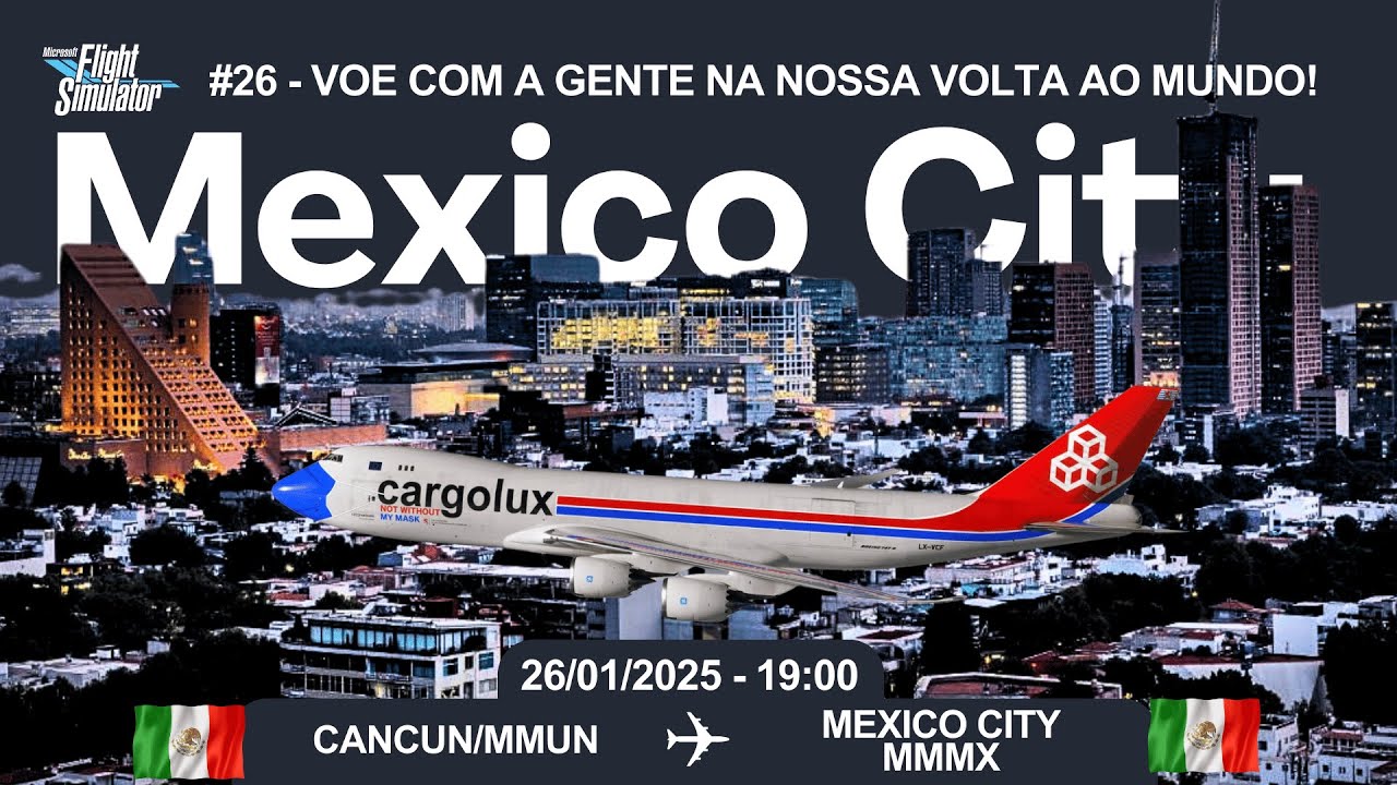 Live Volta ao Mundo Flight Simulator - Cancun/MMUN p/ Cidade do México ...