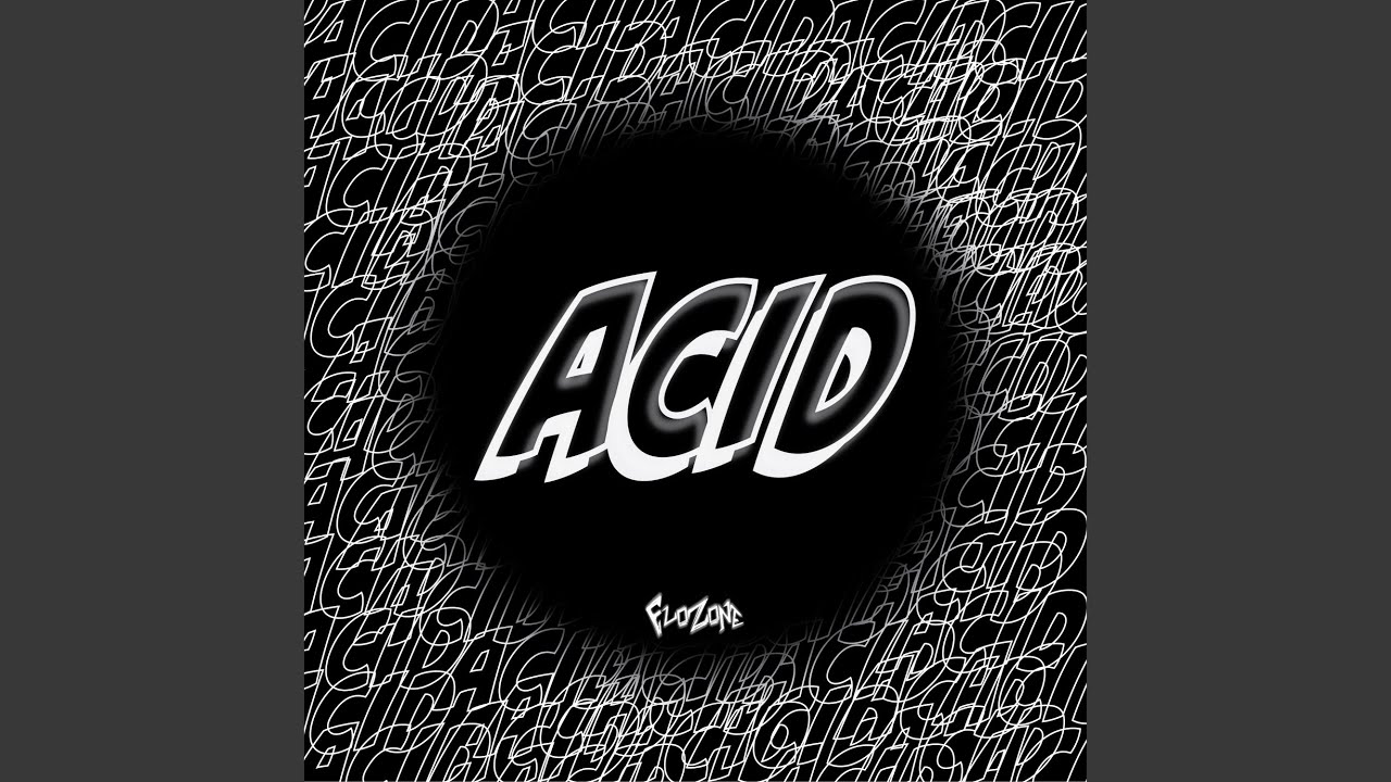 Acid - YouTube