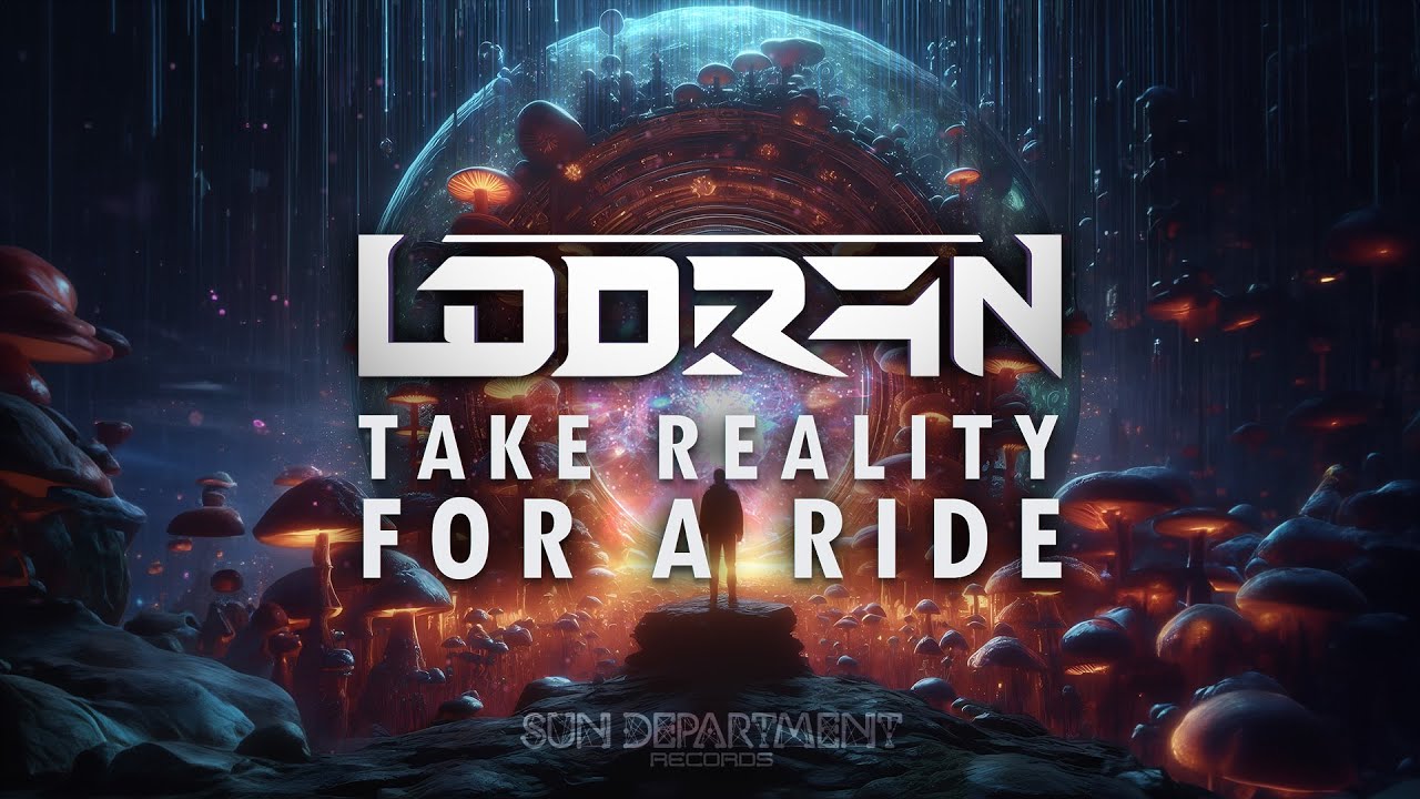 LoDran - Take Reality For A Ride - YouTube