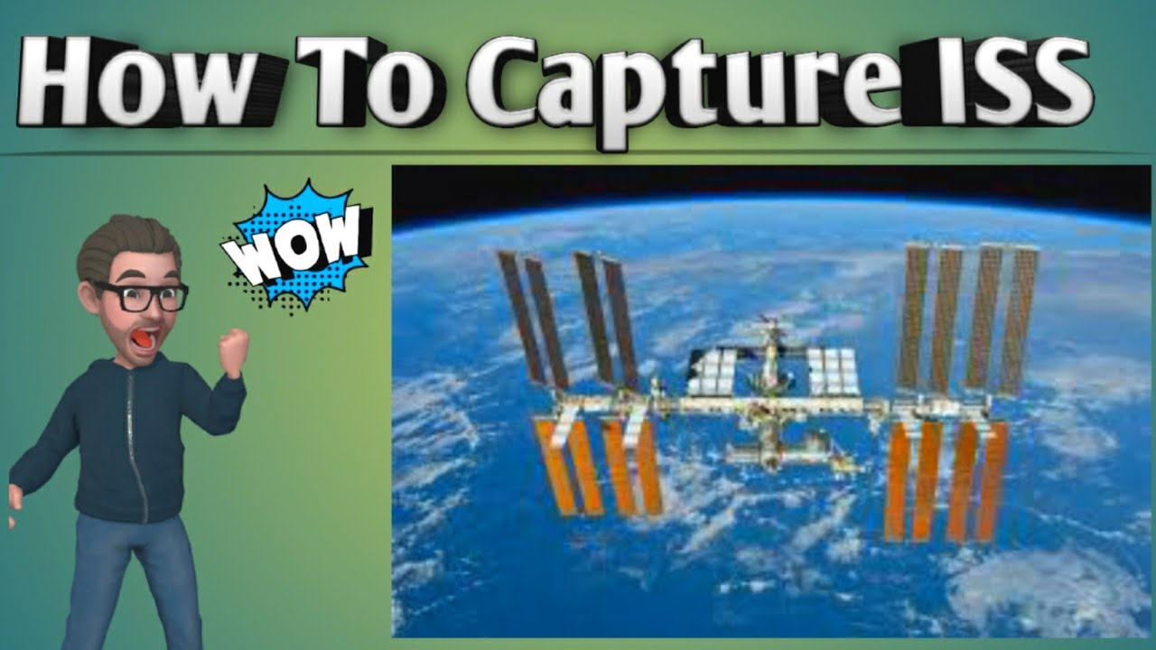 How To Spot/Capture International Space Station(ISS) from your home ...