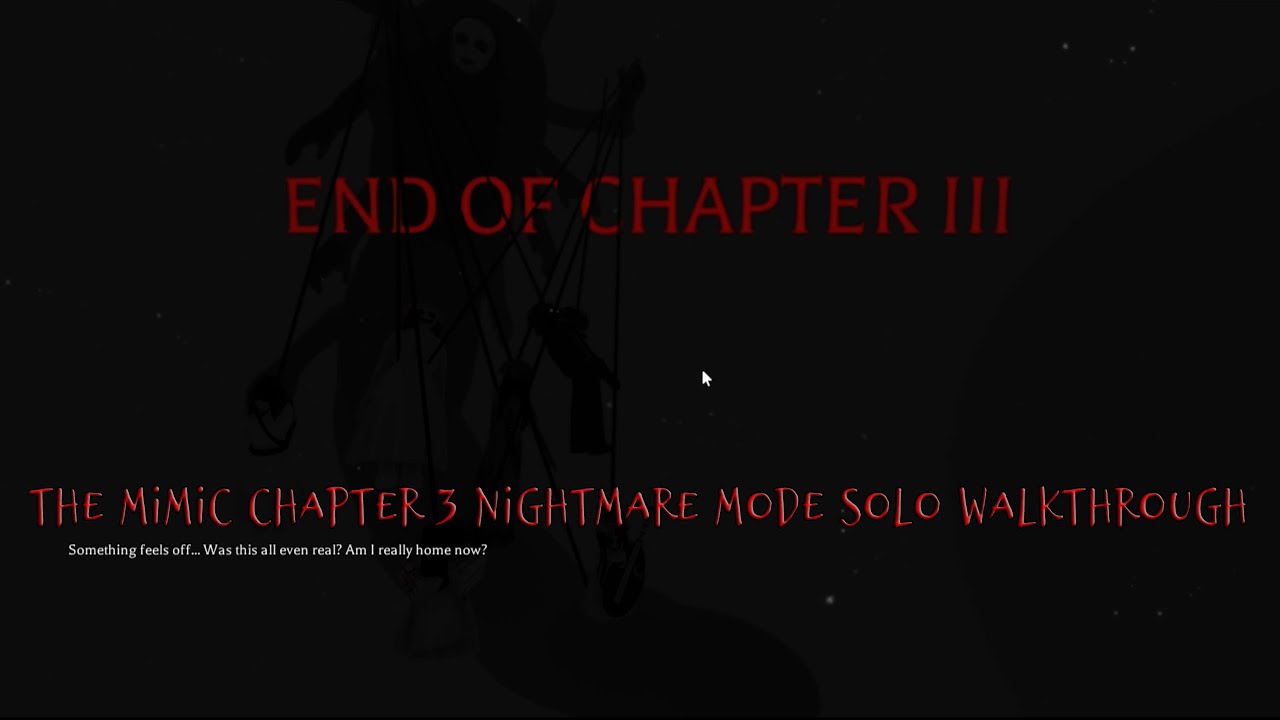 The Mimic Chapter 3 Nightmare Mode Solo Walkthrough - YouTube